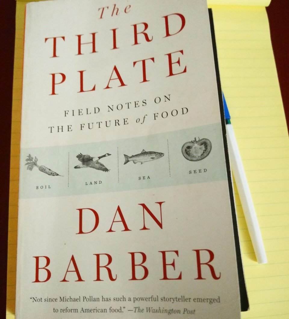 The Third Plate- Dan Barber - Sharmila Vaidyanathan